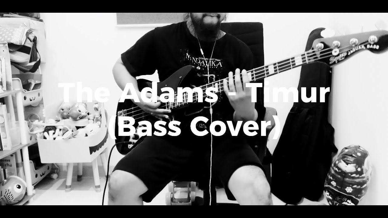 THE ADAMS - TIMUR (BASS COVER) - YouTube