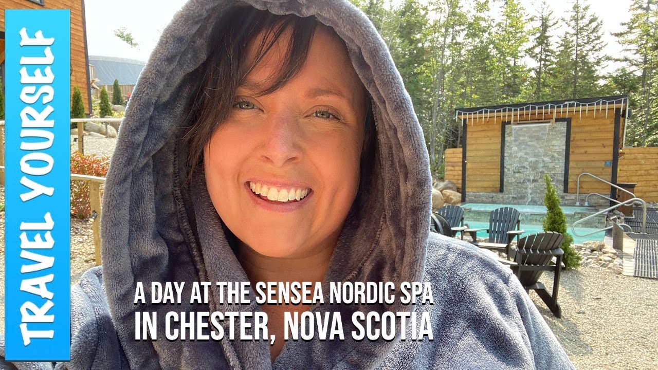A Day at the Sensea Nordic Spa in Chester, Nova Scotia - YouTube