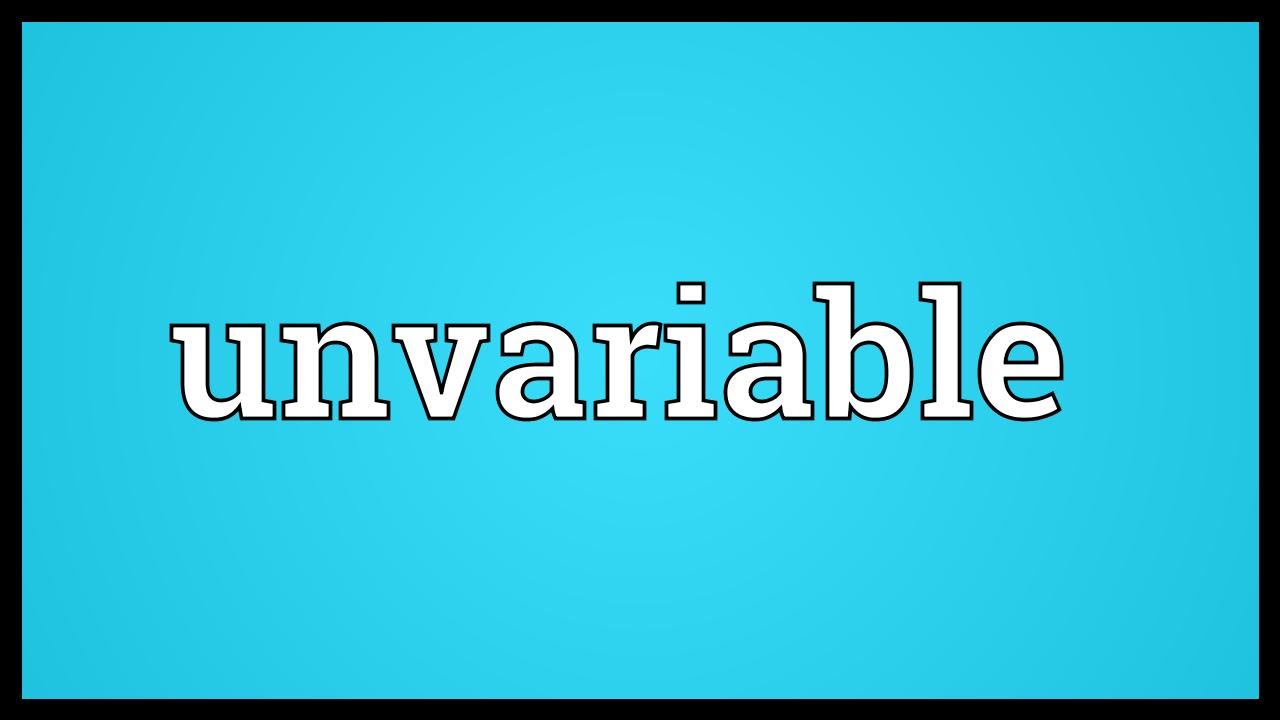 Unvariable Meaning - YouTube