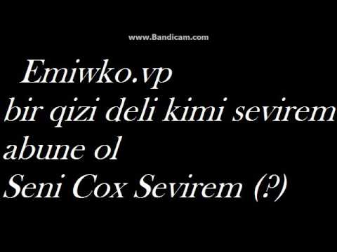 Sevdiyme bexs olan mahni (ilk mende)2017 yeni
