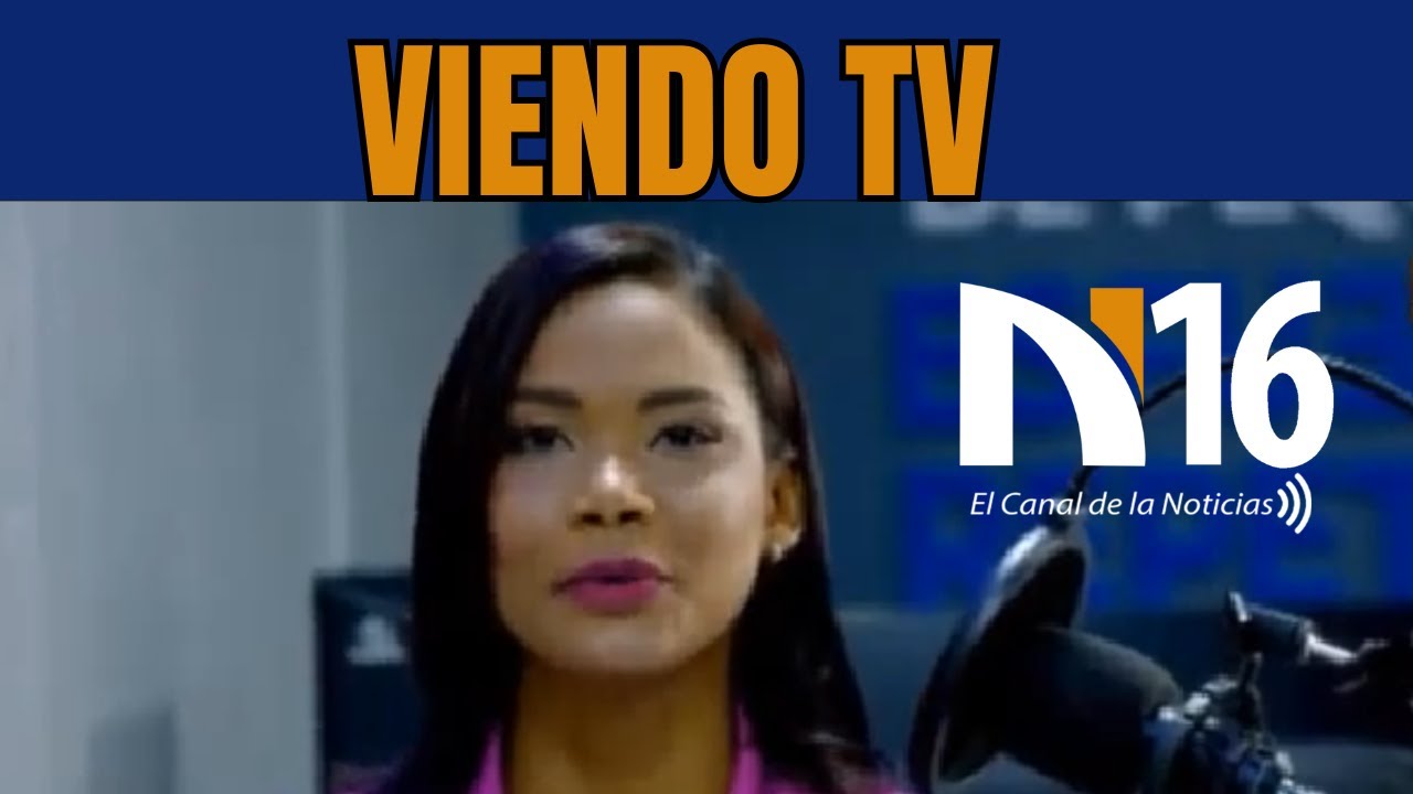 VIENDO TV - N16 El canal de noticias (Julio del 2024) - YouTube
