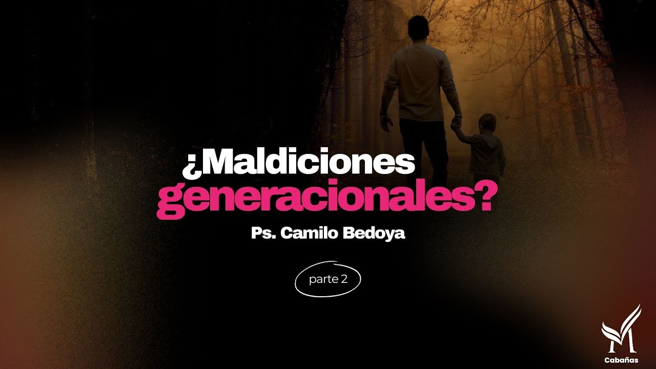 ¿Maldiciones generacionales? Parte 2 - YouTube
