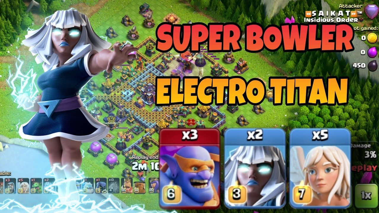 Th15 Super Bowler and Electro Titan Smash Strategy! Th15 electro Titan ...
