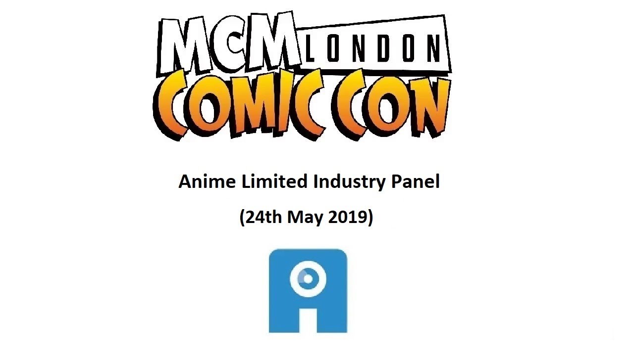 Anime Limited Industry Panel #1 - MCM London Comic Con (Friday 24th May ...