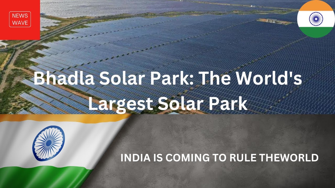 Bhadla Solar Park: The World's Largest Solar Park | India is coming to ...