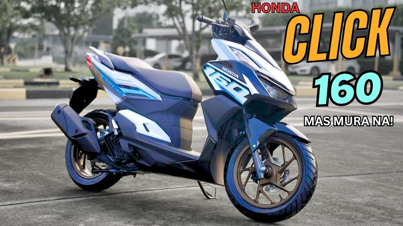 BAGONG HONDA CLICK 160! MAS GUMANDA PERO MAS NAGING MURA! - YouTube