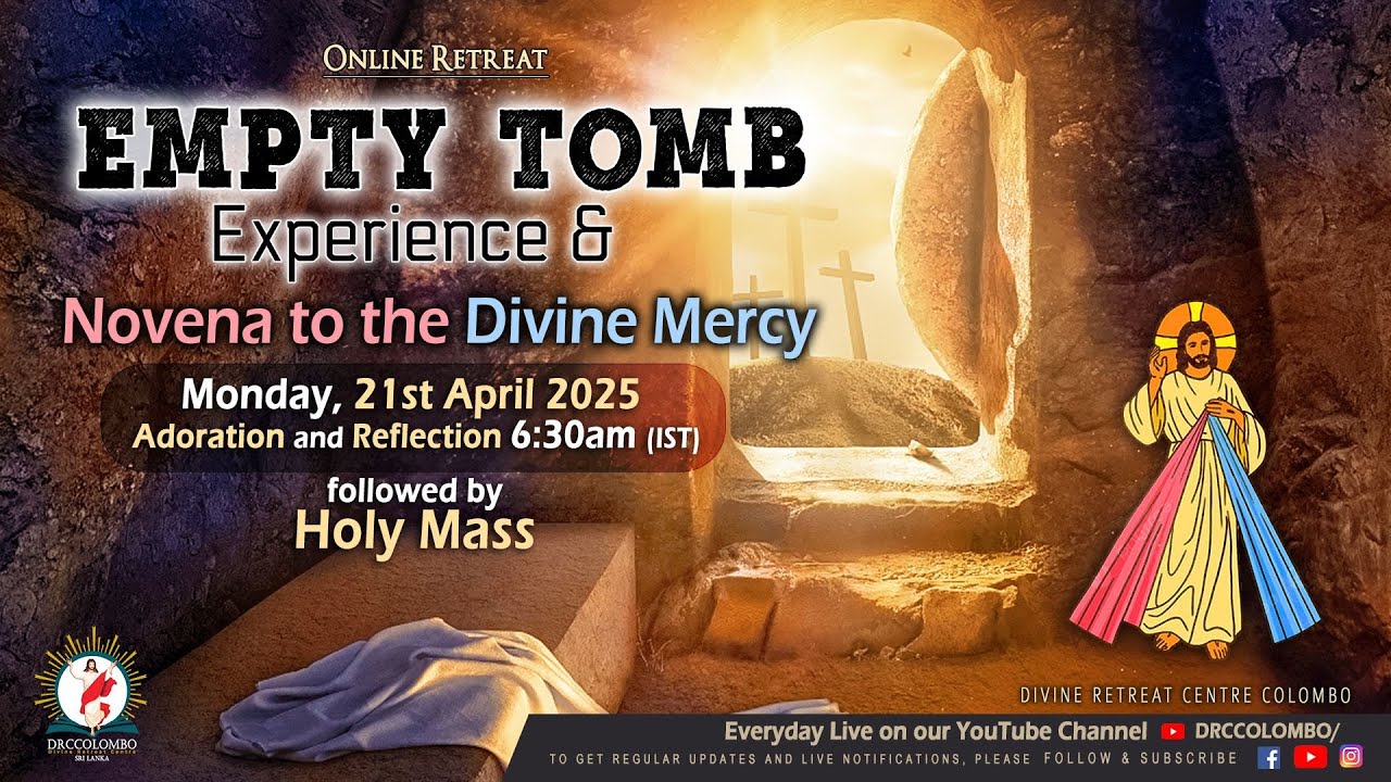 (LIVE) Empty Tomb Experience & Novena to Divine Mercy | Monday | 21 Apr ...