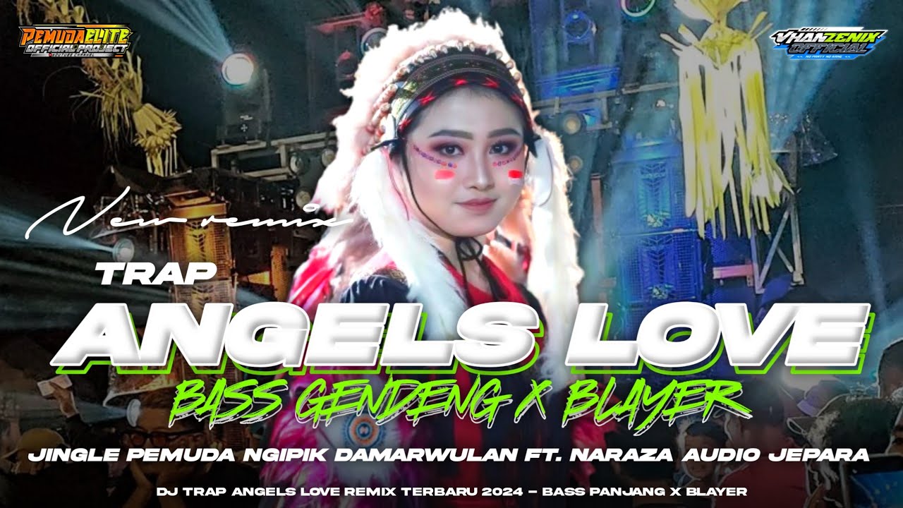 DJ TRAP ANGELS LOVE REMIX TERBARU 2024‼️BASS PANJANG X BLAYER • COCOK BUAT CEK SOUND Chords ...