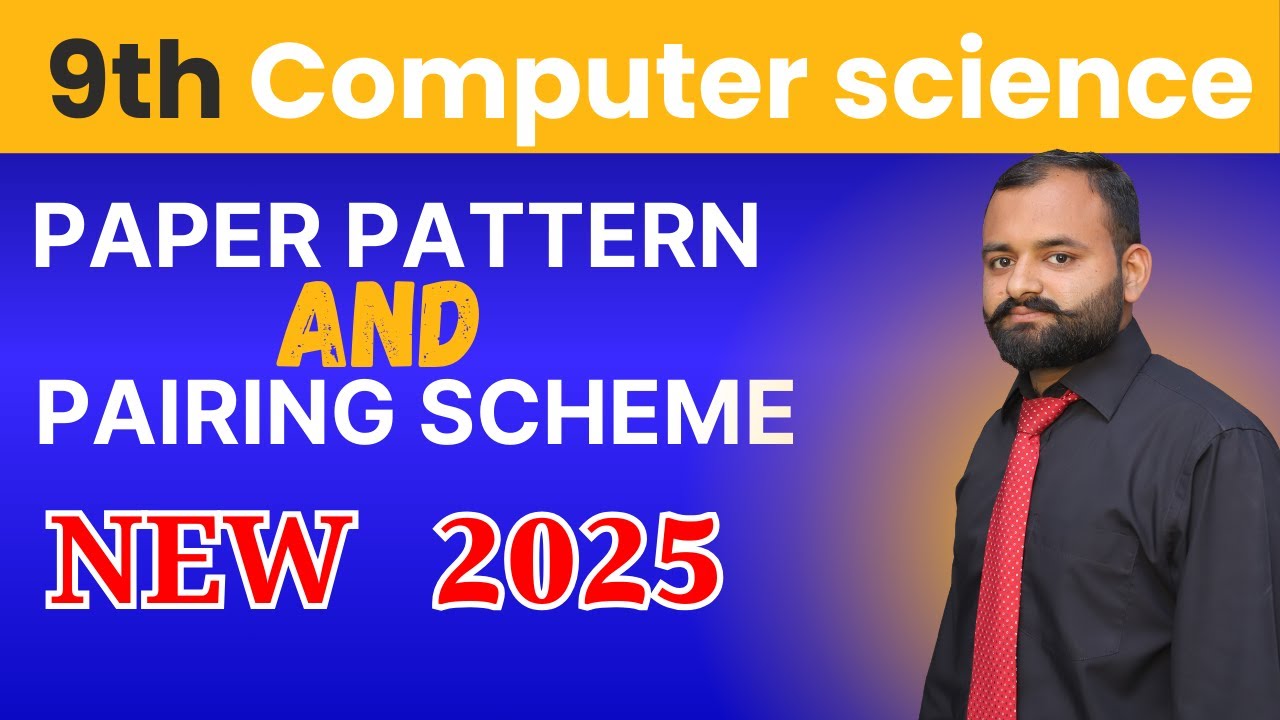9th Class Computer Pairing Scheme 2025 EXPLAINED | 9th Grade Computer # ...