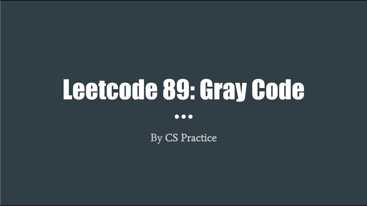 Leetcode 89 Gray Code Youtube