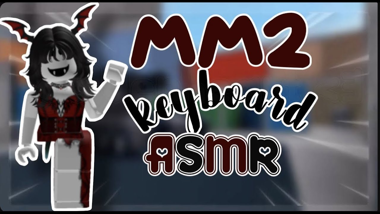 SHORT MM2 MONTAGE + KEYBOARD ASMR (PLAYING AS DIFFERENT THINGS - YouTube