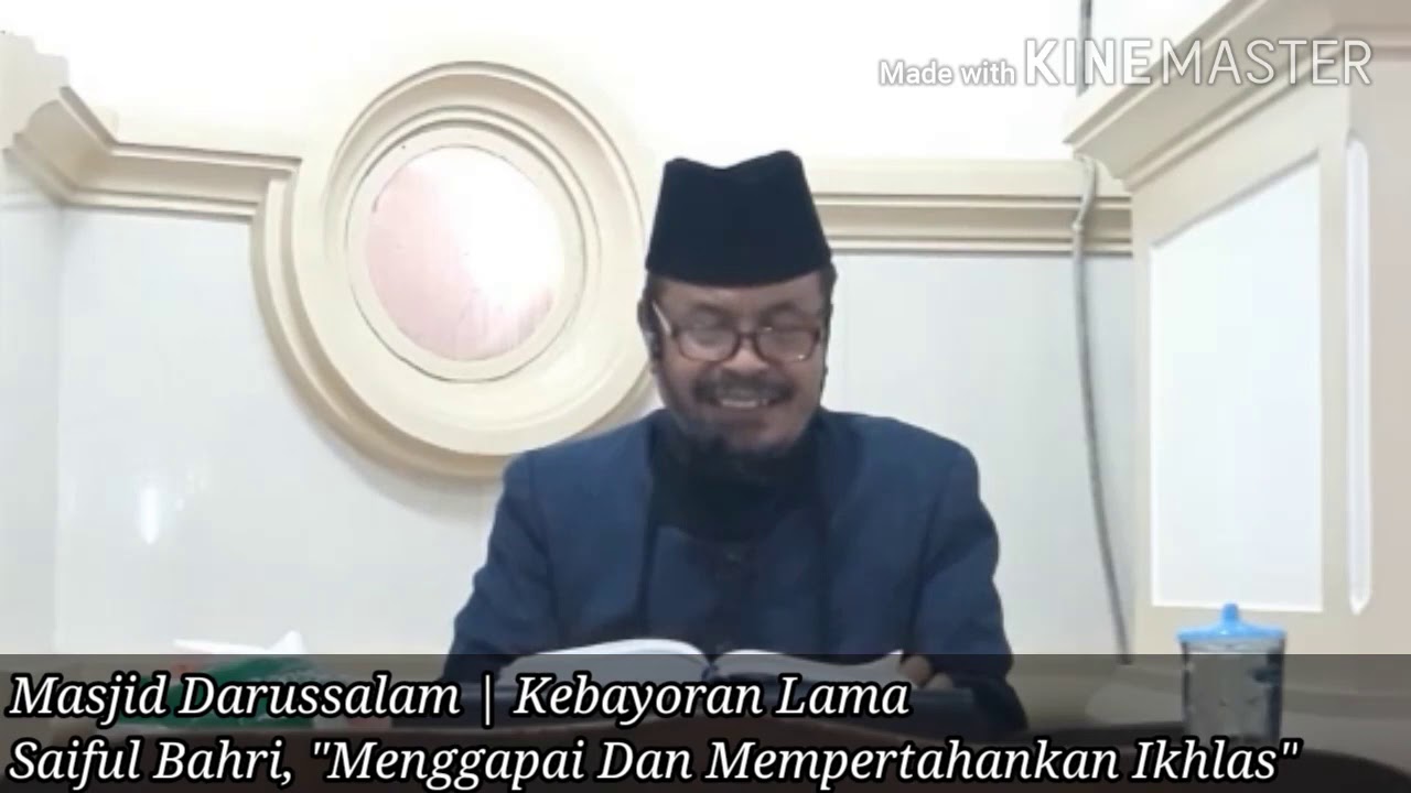 Saiful Bahri, "Menggapai Dan Mempertahankan Ikhlas" - YouTube