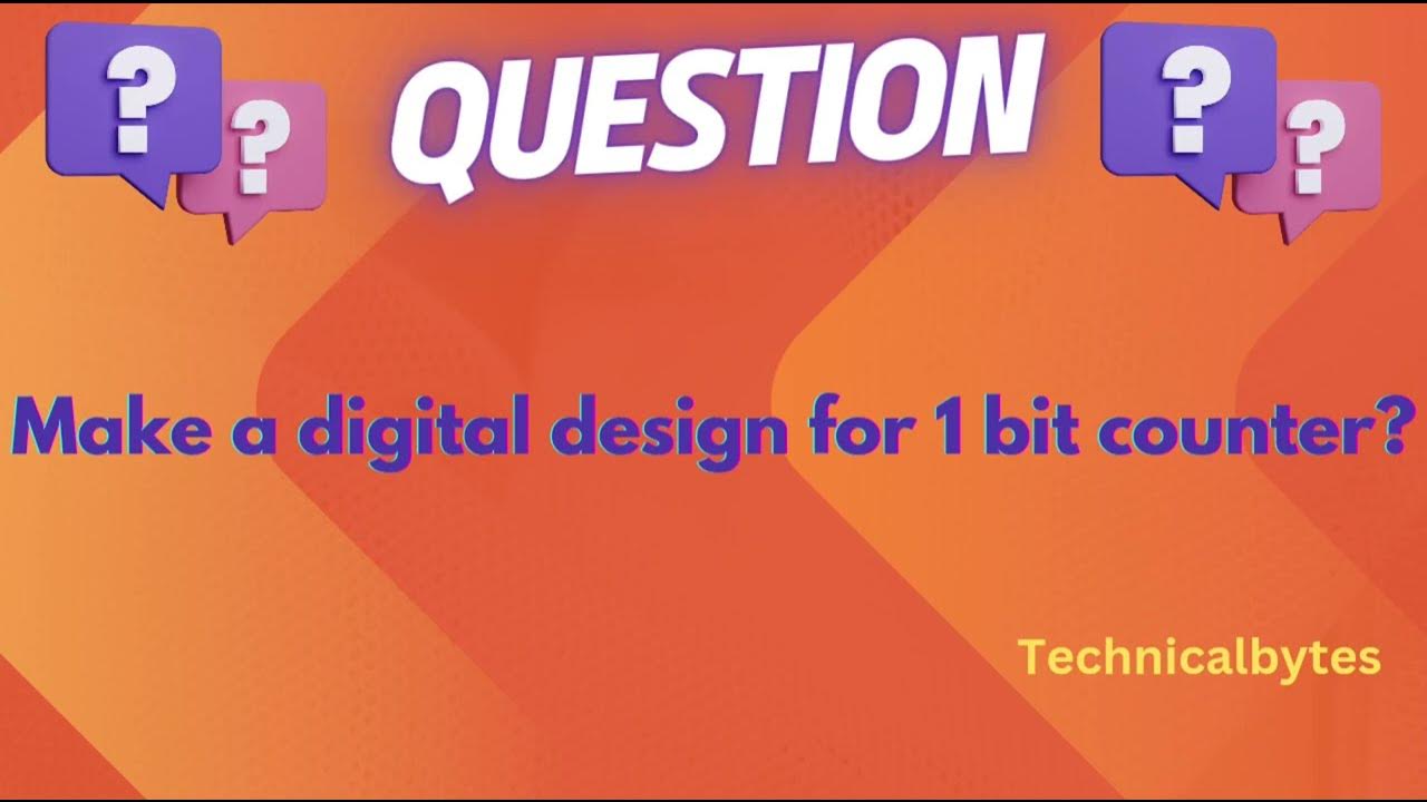 Digital Design for 1 bit Counter - YouTube