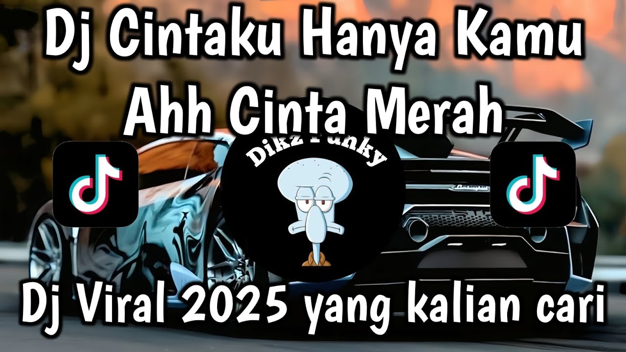 DJ CINTAKU HANYA KAMU AH, CINTA MERAH, MERAH JAMBU || VIRAL TIKTOK ...