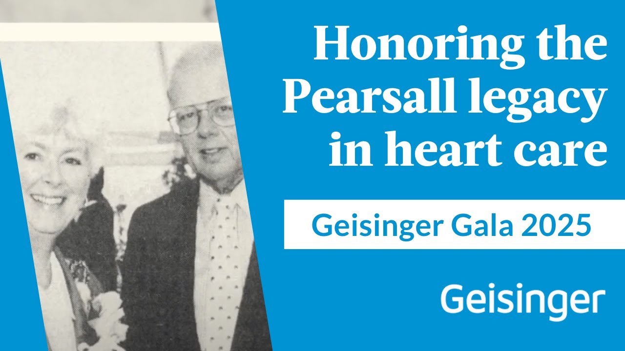 Honoring Richard and Marion Pearsall at the Geisinger Gala: A Legacy of ...