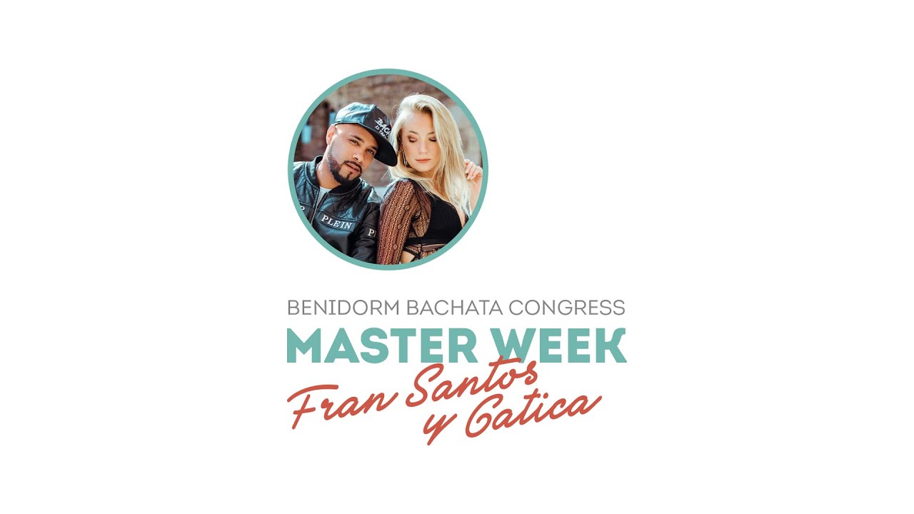 Frank Santos And Gatica Master Class Benidorm Bachata Congress Youtube