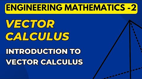 M2 | Unit 5 | Vector Calculus | Engineering Mathematics 2 |RGPV |GATE - YouTube