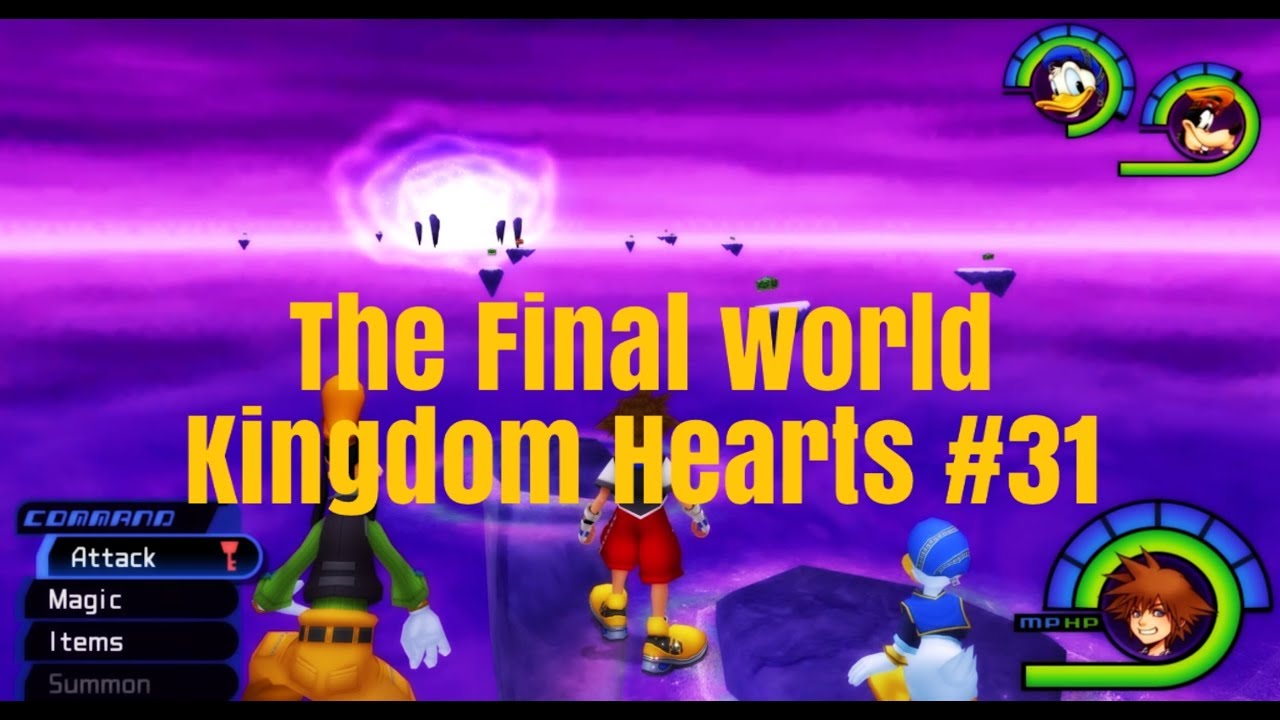 The Final World: Kingdom Hearts #31 - YouTube