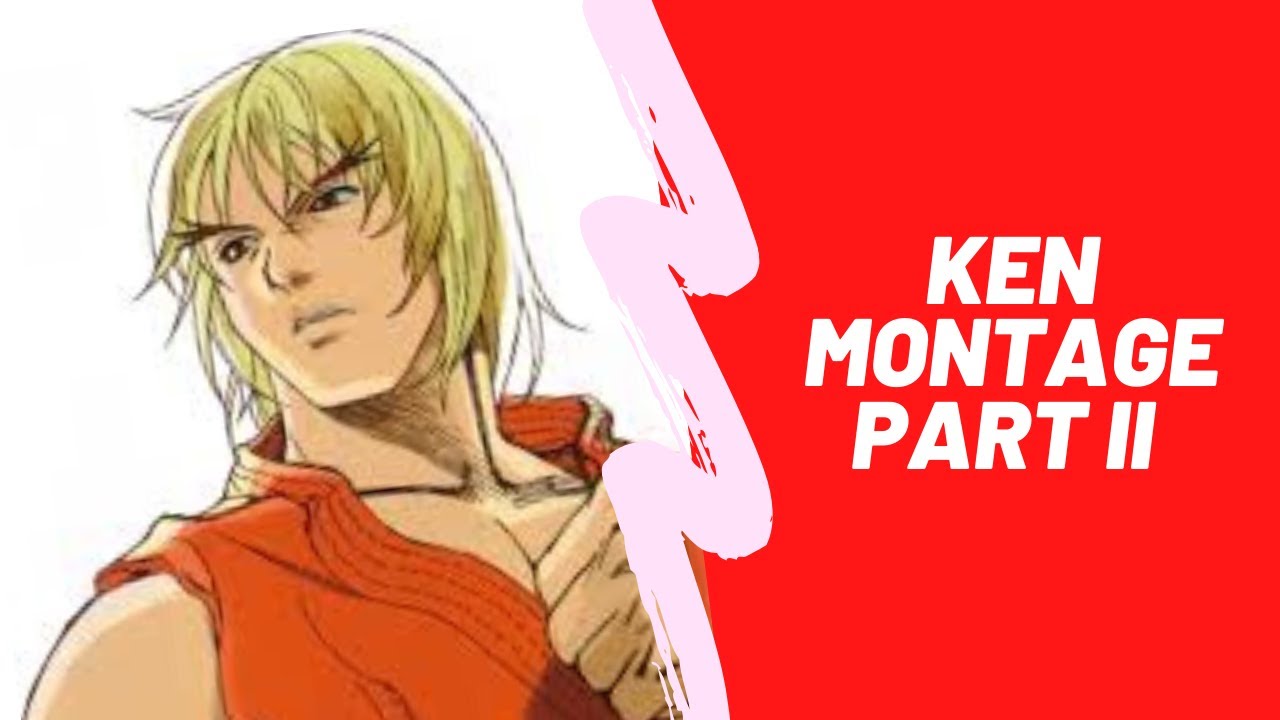 Ken Montage (Part II) - Super Smash Bros Ultimate - YouTube