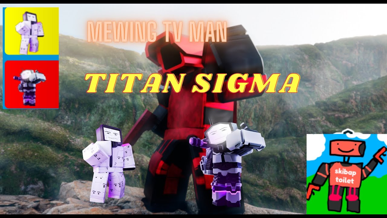 REVIEW MEWING TV MAN VÀ TITAN SIGMA MAN - YouTube