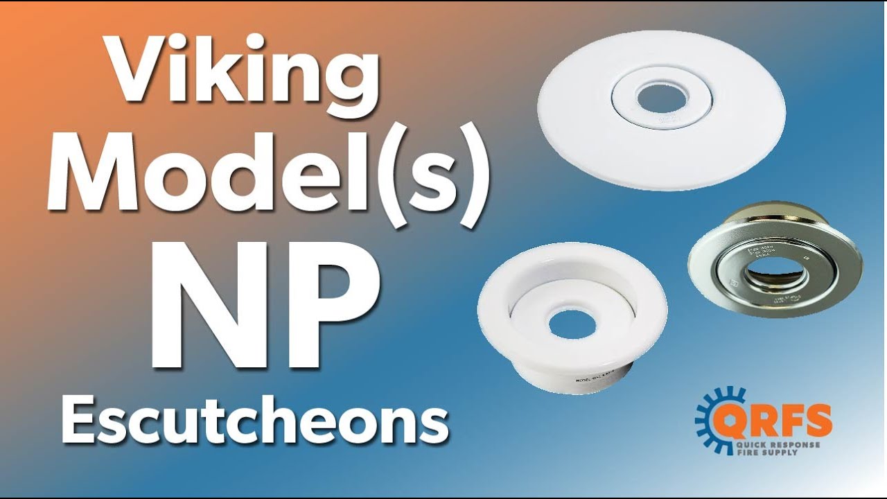 Viking Model NP Escutcheons (NP-1, NP-2, NP-3) Introduction | Fire ...