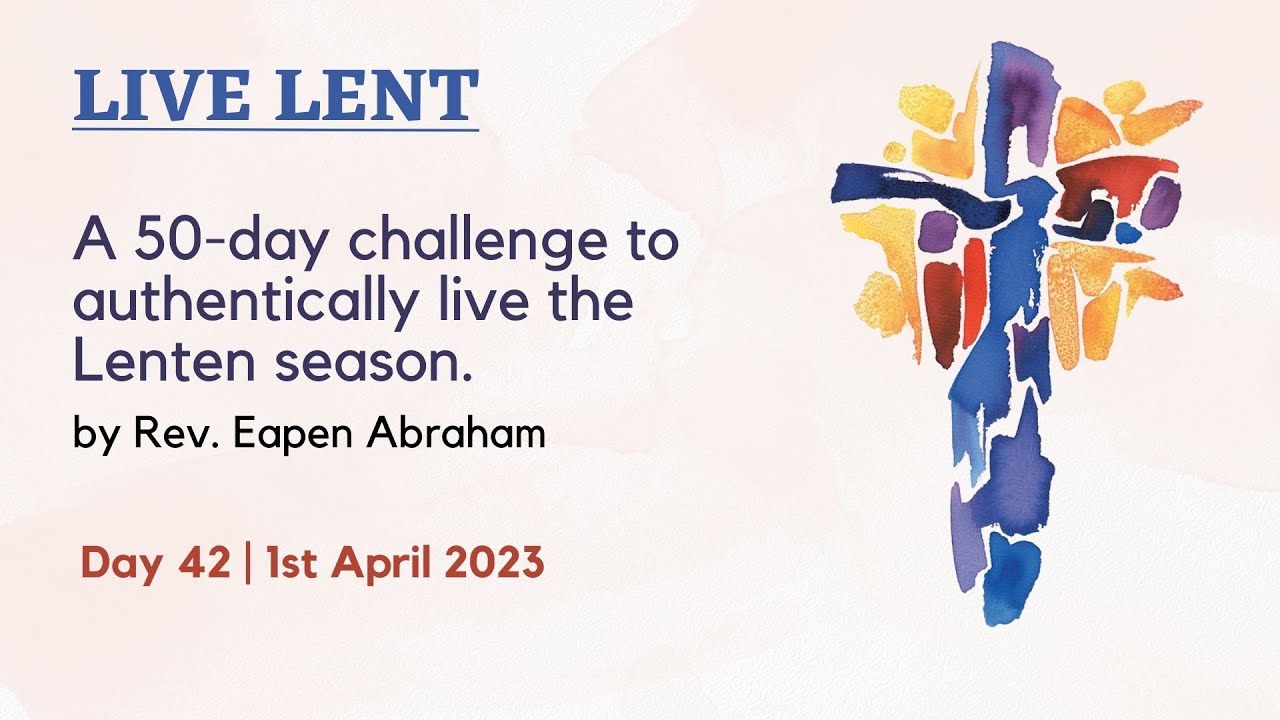 Live Lent By Rev. Eapen Abraham | Day 42 - YouTube