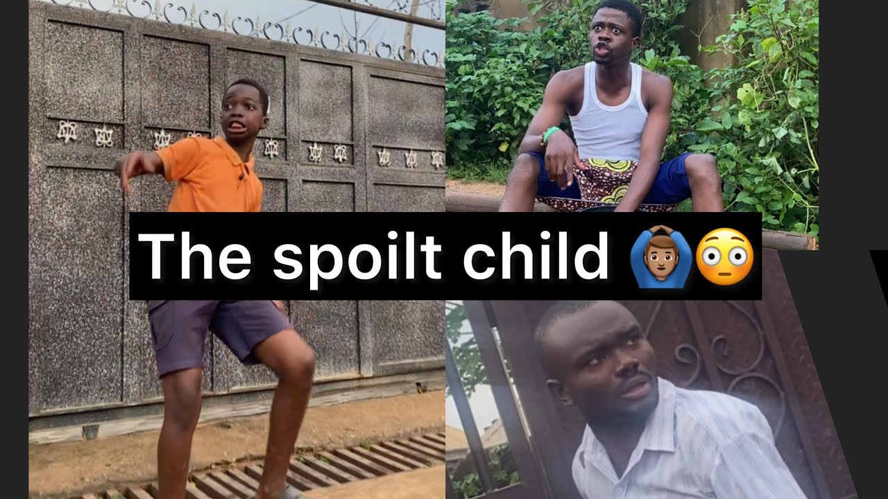 The Spoilt Child - YouTube