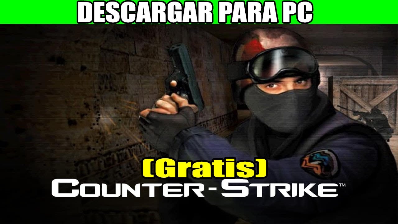 Tutorial Como Descargar Counter Strike 1.6 Steam Para PC (GRATIS) - YouTube