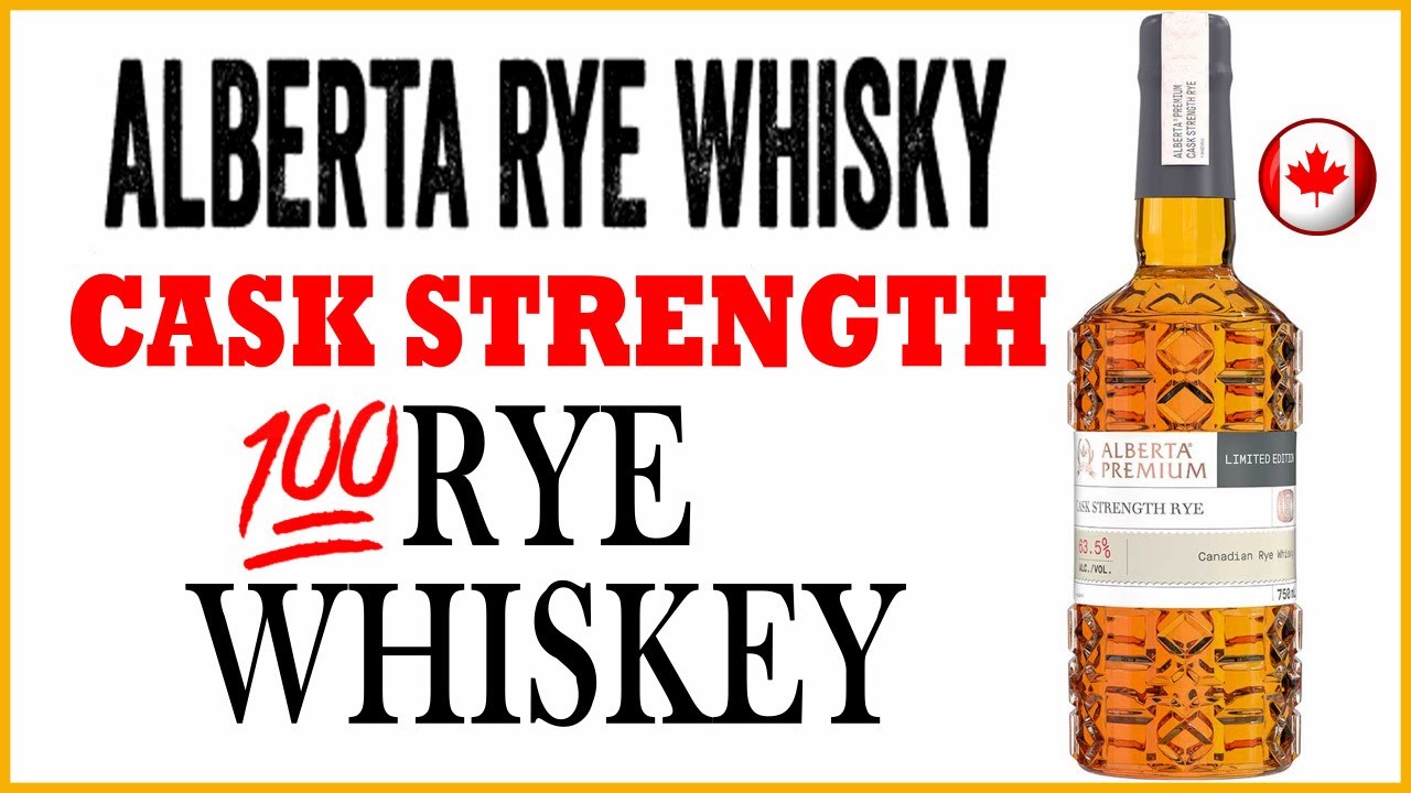 Alberta Premium Cask Strength Rye | Canadian Rye Whiskey - YouTube