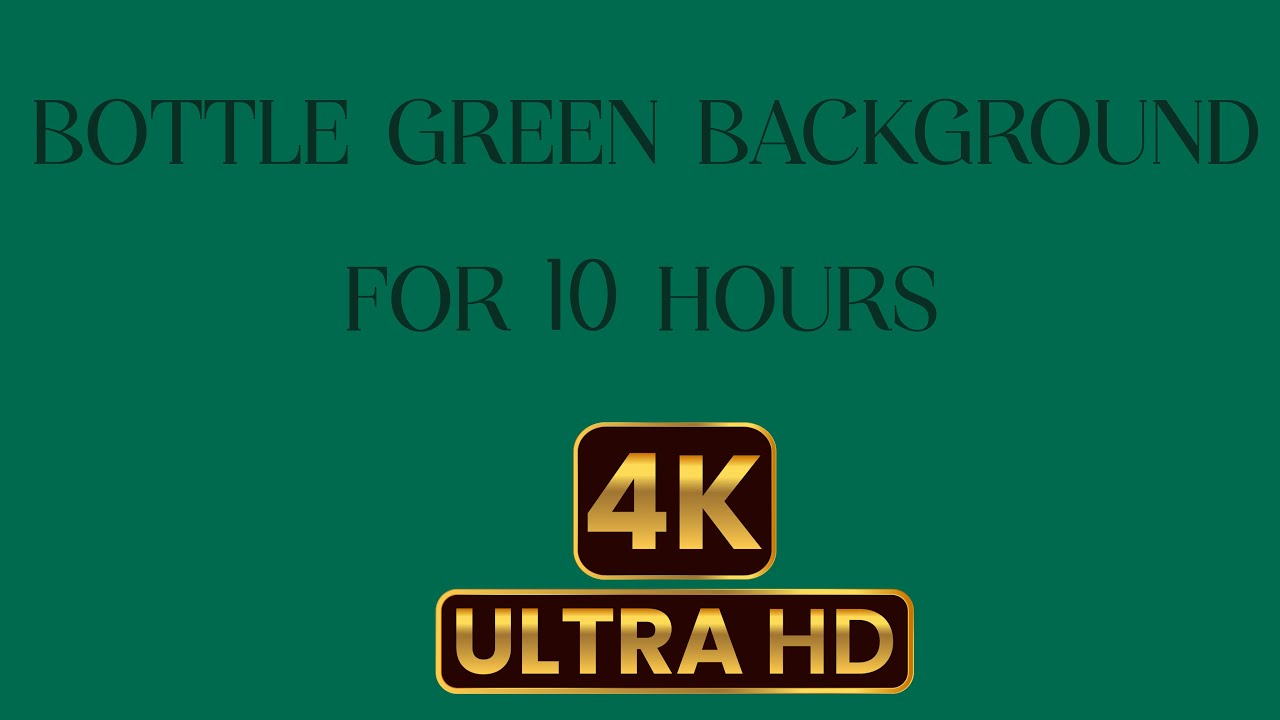 10 hours of Bottle Green Screen in 4K I Bottle Green Screen 4K Ultra HD ...