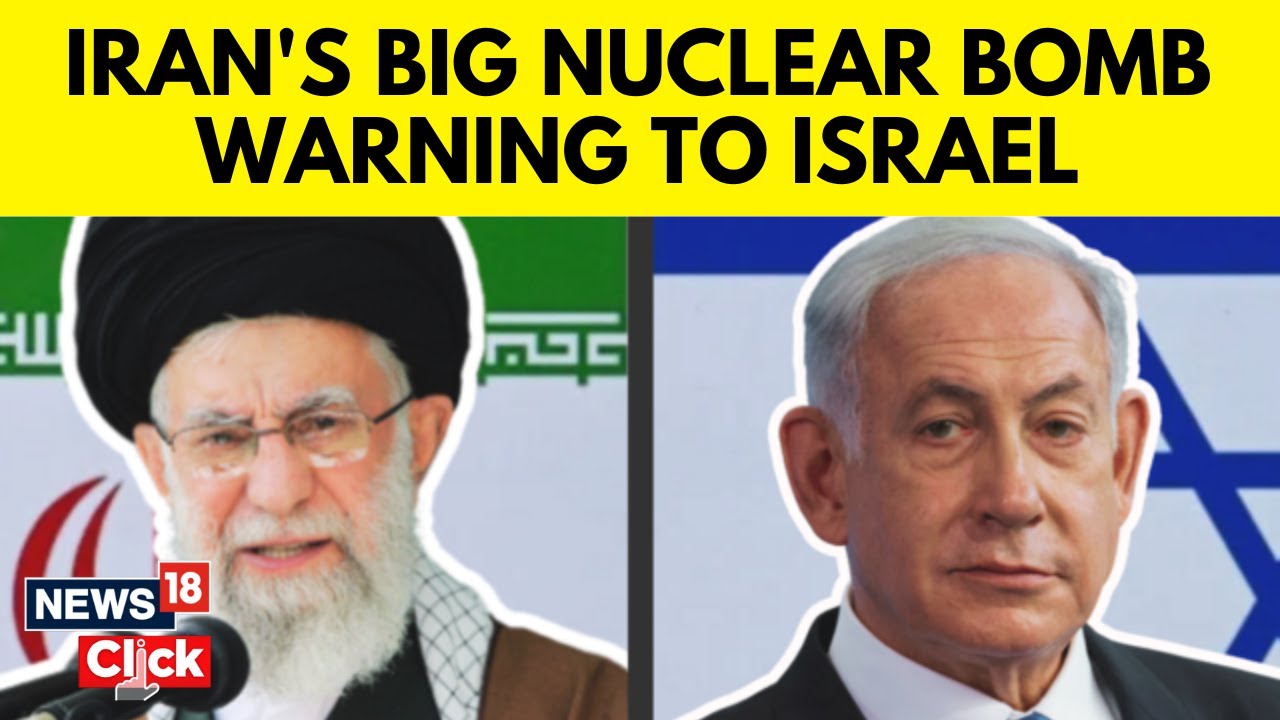 Iran Israel News | Iran's Nuclear Bomb Warning To Israel Raises Concern ...