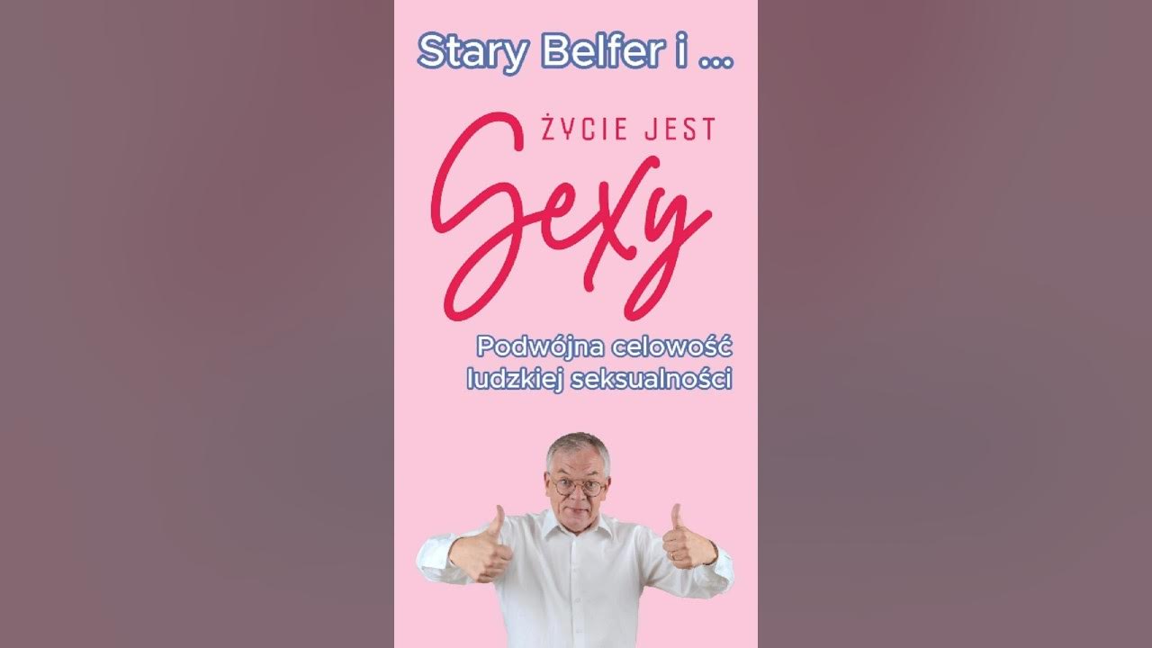 Podwójny Cel Życia Seksualnego Człowieka - YouTube