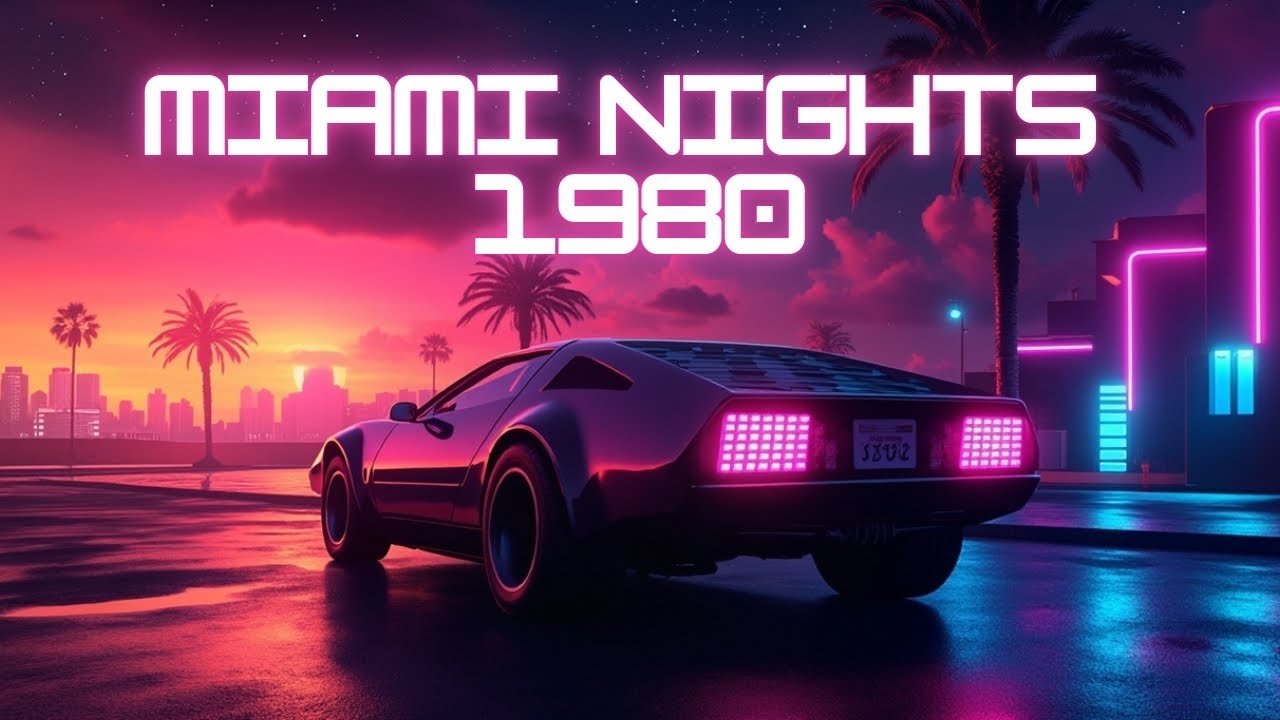 Miami Nights 1980 🌴🚗 A Dreamwave Mix [Chillwave - Synthwave - Retrowave ...