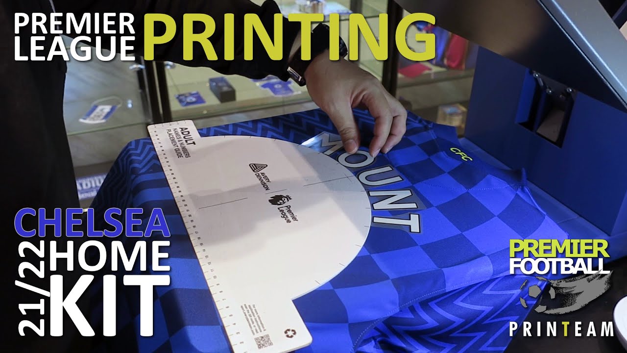 Premier League Printing on the new 21/22 Chelsea Home Kit. - YouTube
