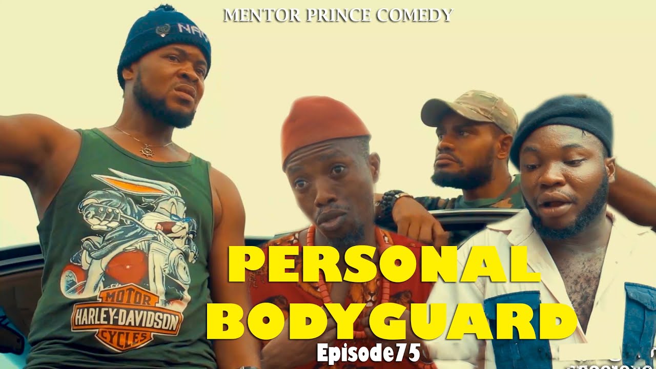 PERSONAL BODYGUARD ( Episode 75 ) Mentor Prince Comedy ft MC DEV ...