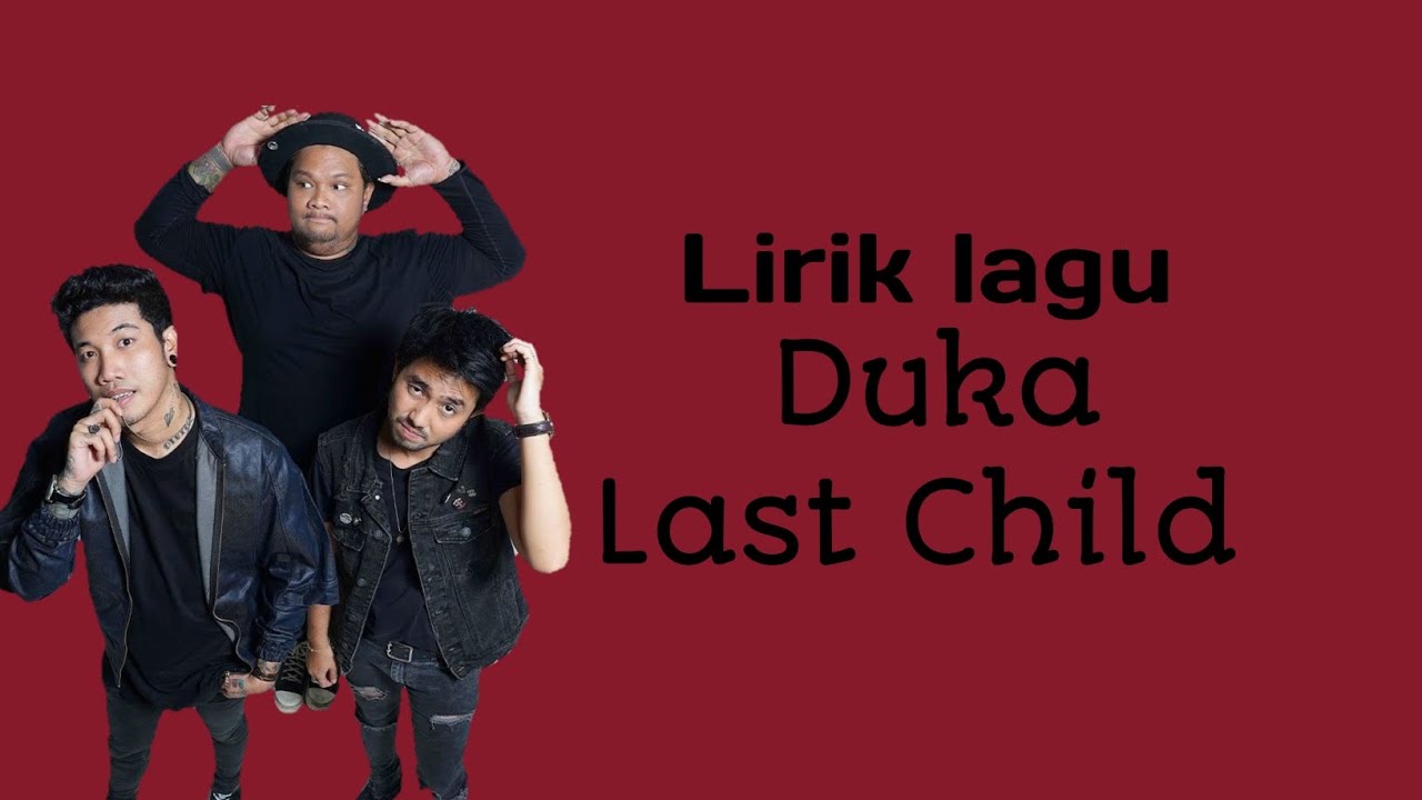 Lirik lagu Duka - Last Child - YouTube