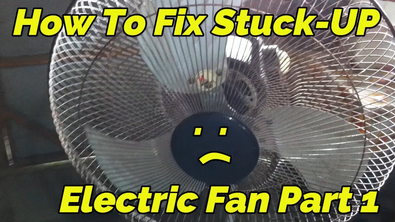 How To Fix Stuck-Up Electric Fan Pt 1 - Disassembly - YouTube