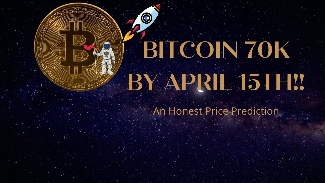 BITCOIN to 70K in April!! Bold Price Prediction - YouTube