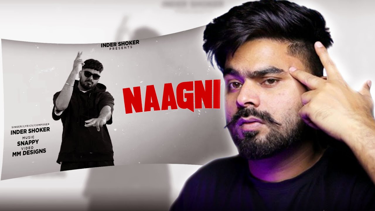 REACTION ON : NAAGNI (OFFICIAL VIDEO) INDER SHOKER | Snappy | Latest ...