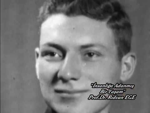 Prof.Dr. Rıdvan EGE - İnsanlığa Adanmış Bir Yaşam