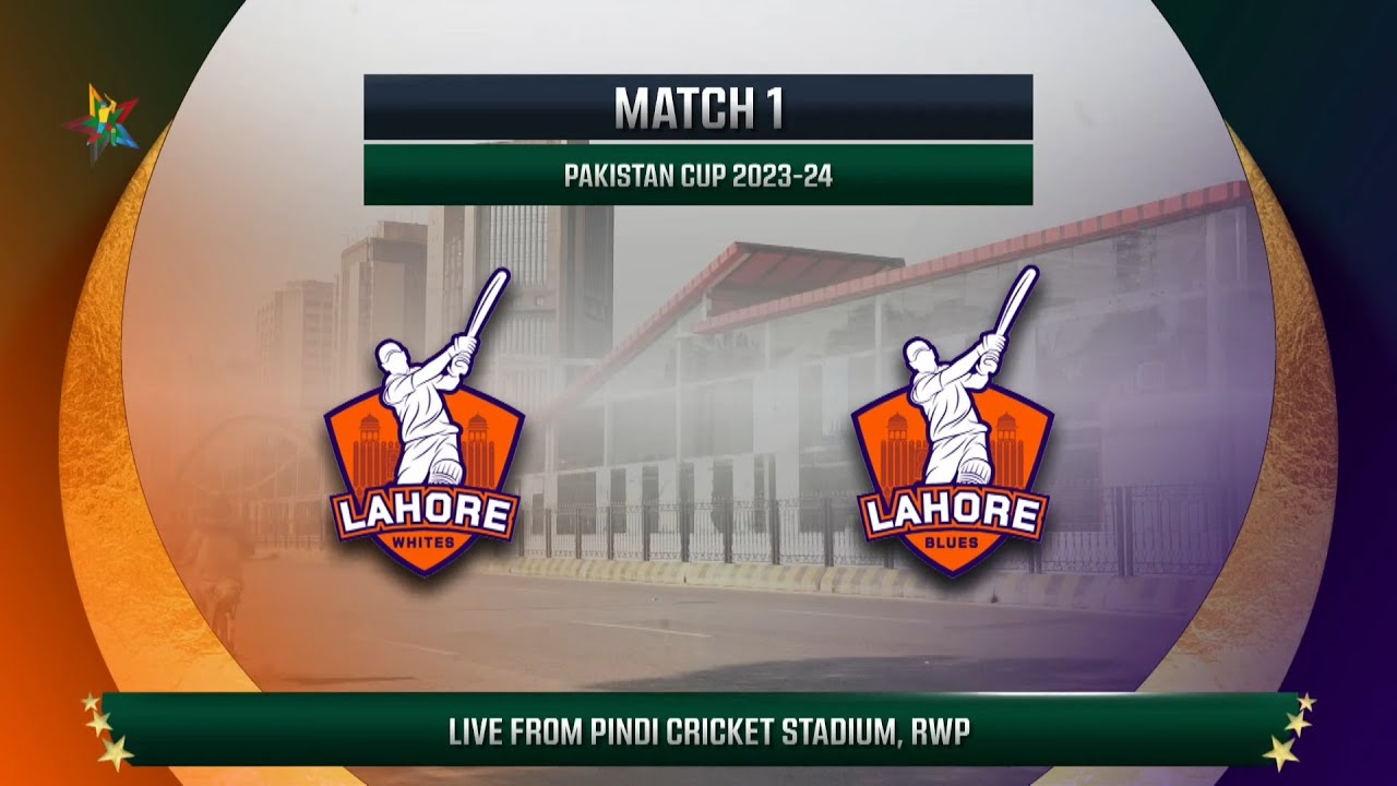 Live | Lahore Whites vs Lahore Blues | Match 1 | Pakistan Cup 2023/24 ...