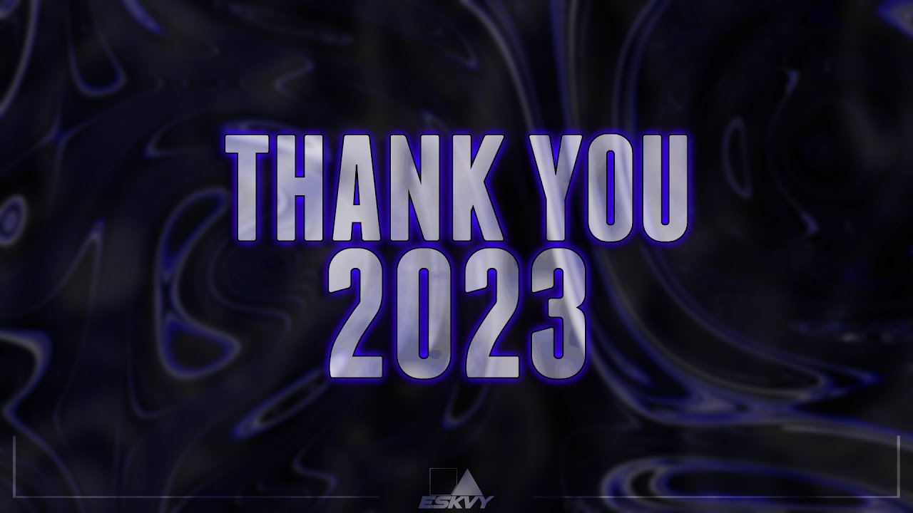 Thank You 2023 - YouTube