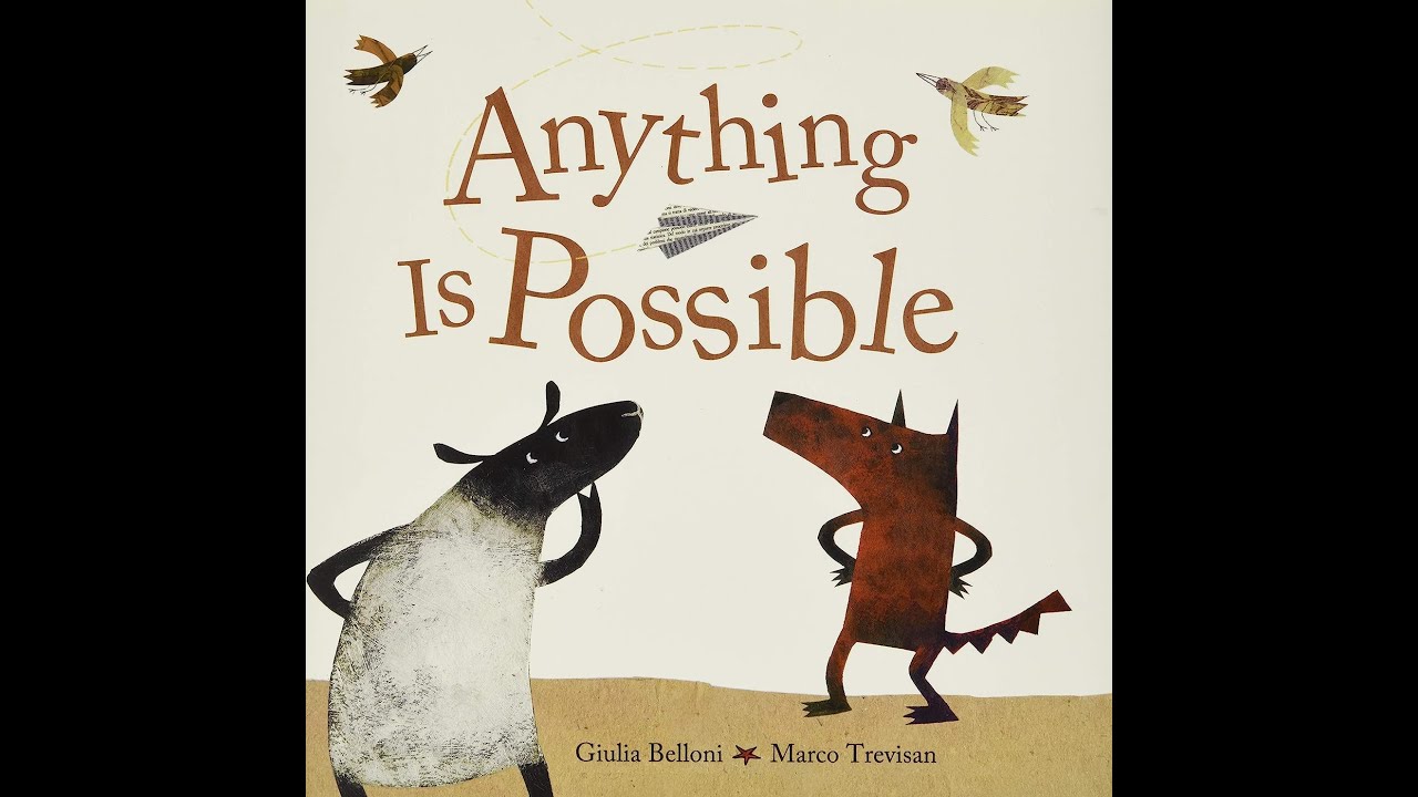 Anything Is Possible. Read Aloud Kids Books - YouTube