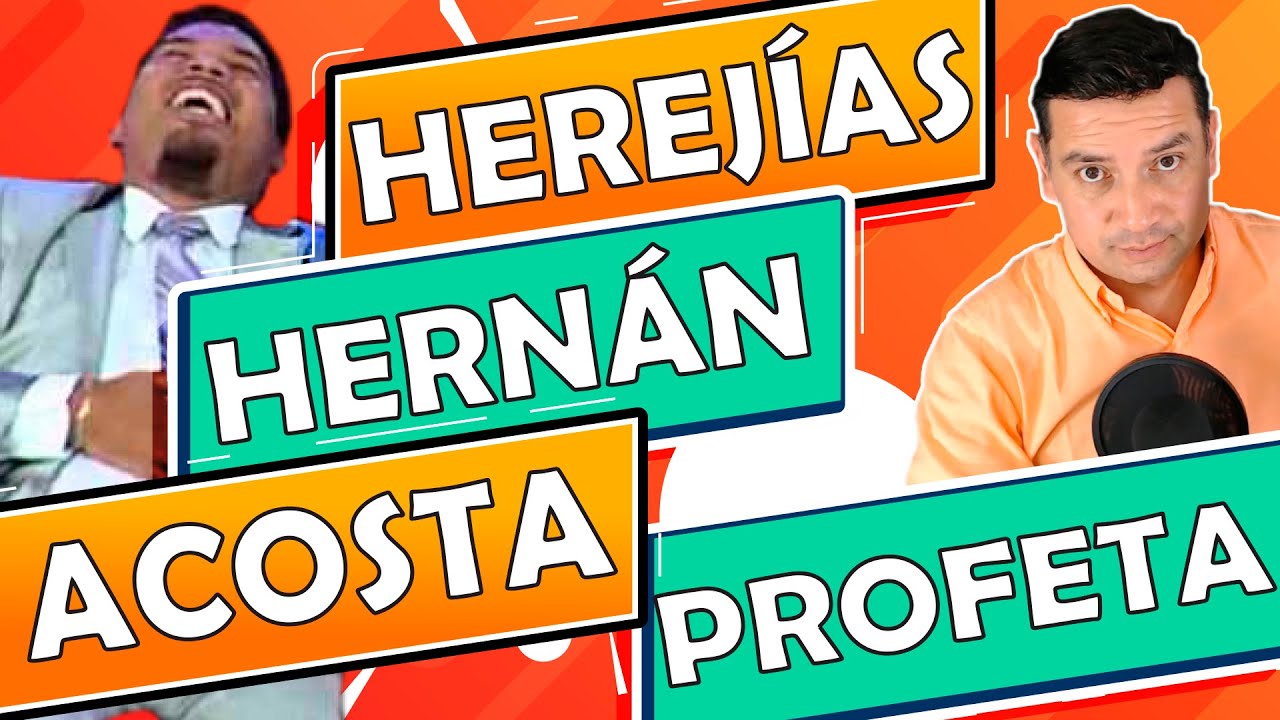 ¡ATENCIÓN! CON LAS HEREJÍAS DE ESTE PROFETA VIDENTE HERNÁN ACOSTA # ...