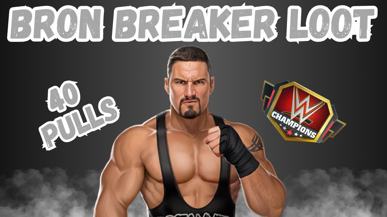 Bron Breaker Loot-WWE Champions - YouTube