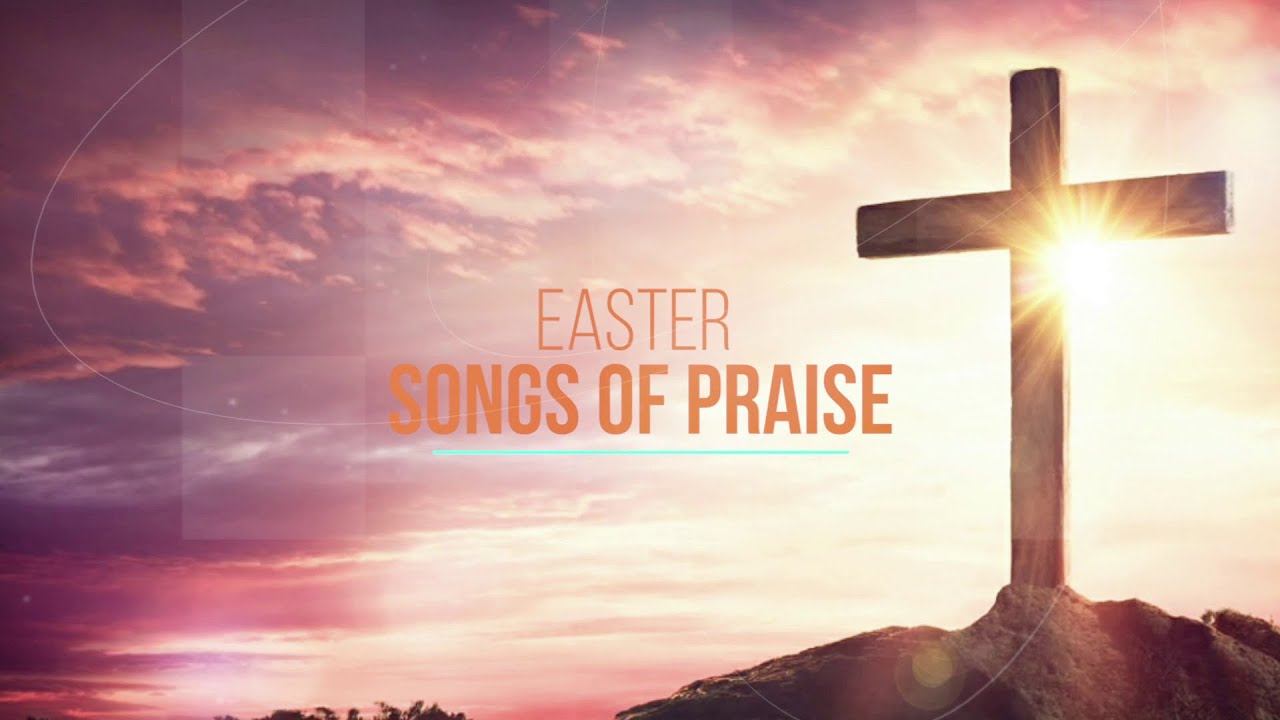 Easter Songs of Praise Promo 2021 - YouTube