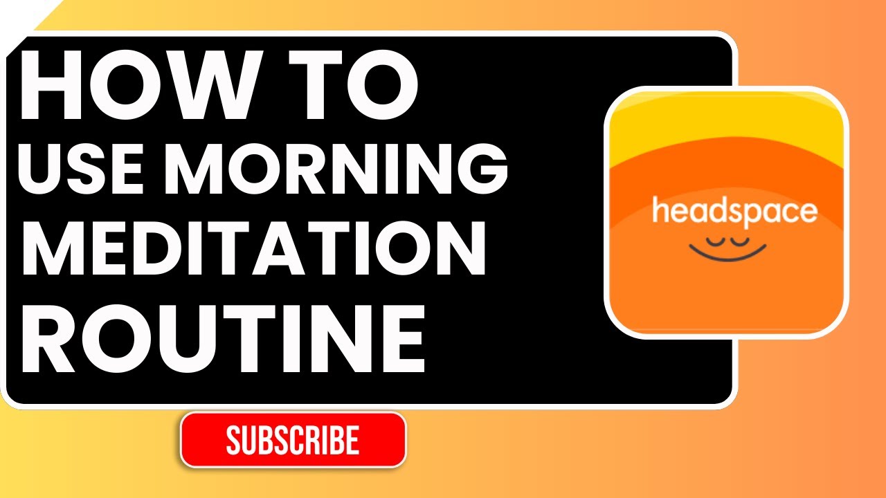 How To Use Morning Meditation Routine On Headspace | Start Your Day ...