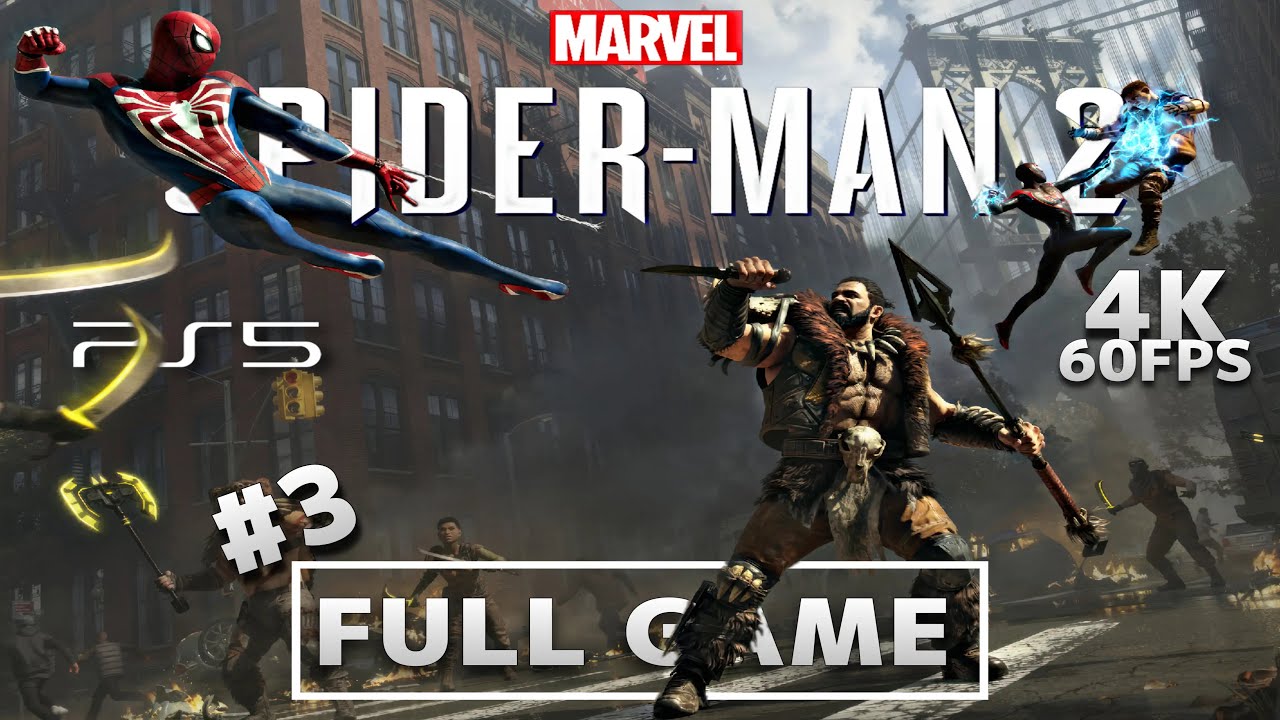 Marvel's Spider-man 2 PS5 [Full Game] Part 3 Gameplay Walkthrough - No ...