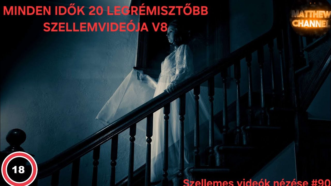 Mindenidők 20 legrémiszőbb szellemvideója V8 Szellemes videók nézése ...