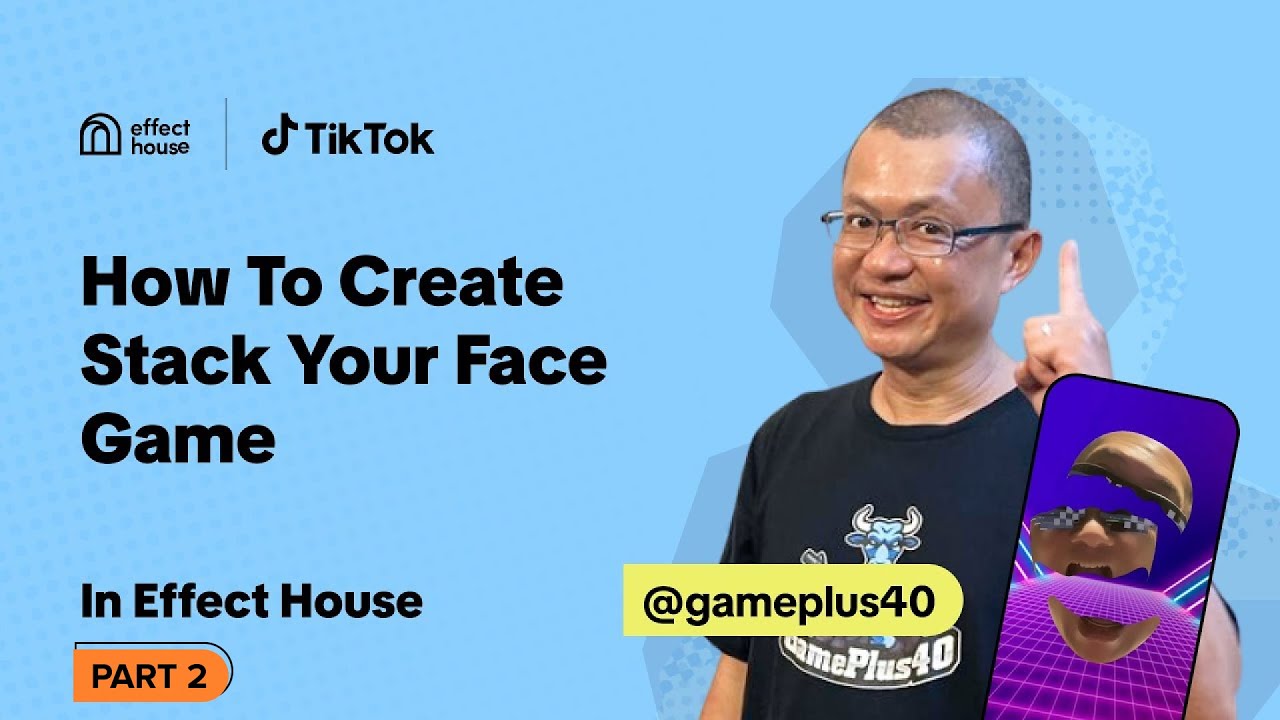 How to Create Stack Your Face Game in Effect House with @gameplus40 ...